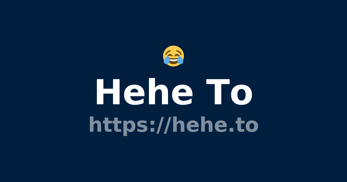 Hehe To